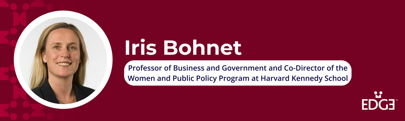 3 questions with Prof. Iris Bohnet - EDGE Certified Foundation